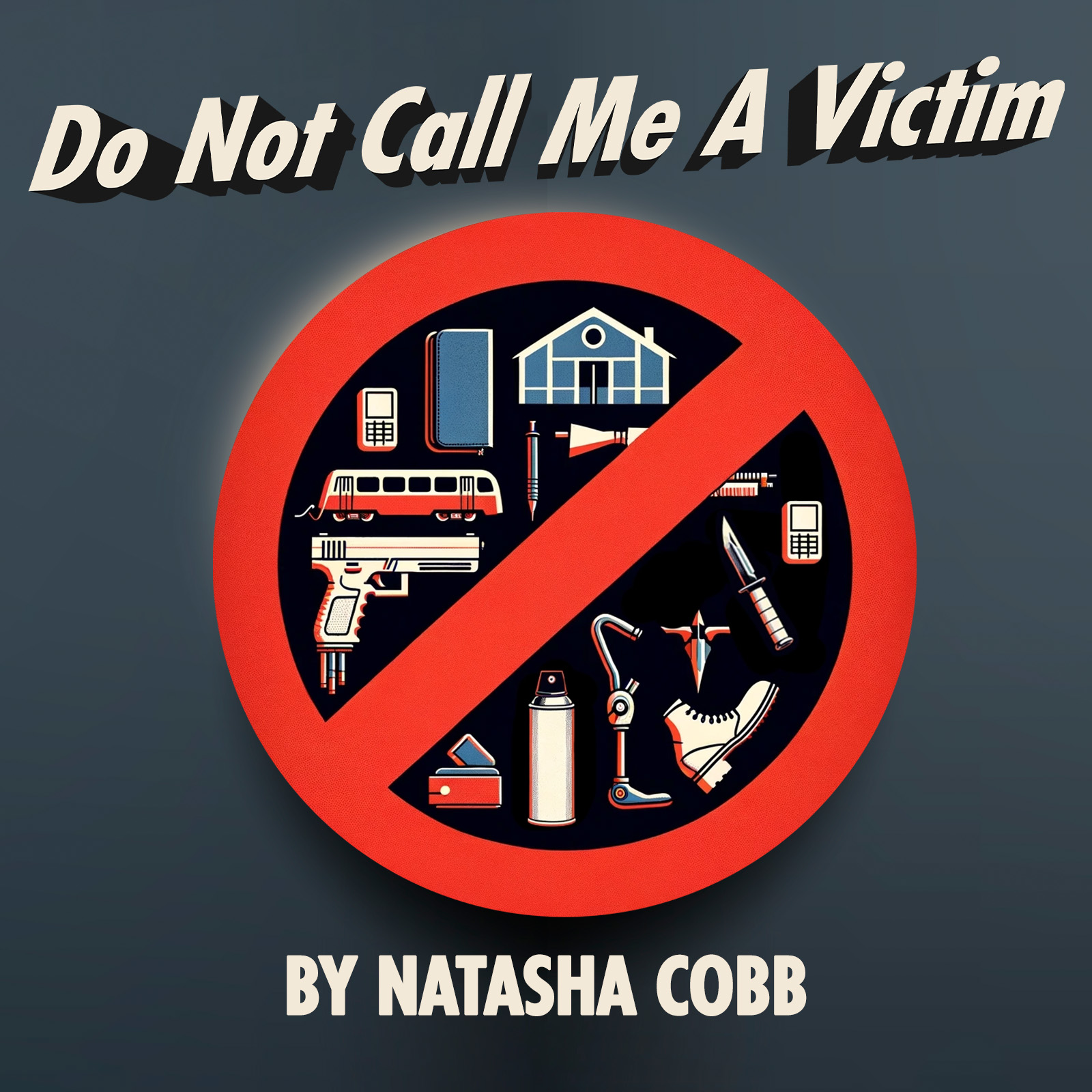 Do Not Call Me A Victim – NATASHA COBB